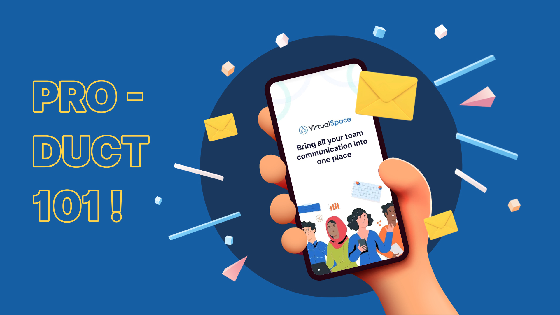 Product 101: Various Type Messages on VirtualSpace| VirtualSpace
