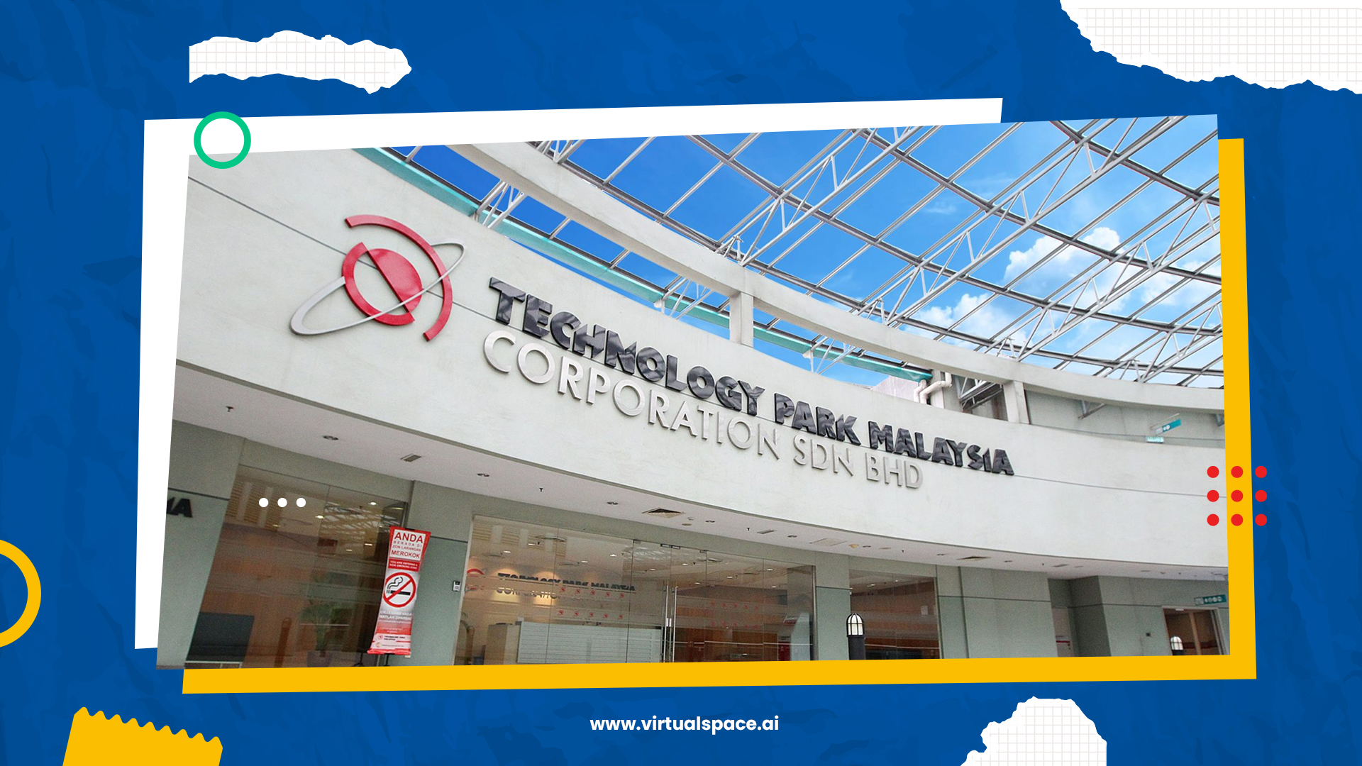 Let’s Peek Into the Technology Park in Malaysia!| VirtualSpace